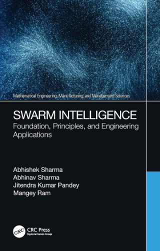 Swarm Intelligence: Foundation, Principles, and Engineering ...