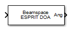 Beamspace ESPRIT DOA - Beamspace ESPRIT direction of arrival (DOA) estimator for ULA - Simulink