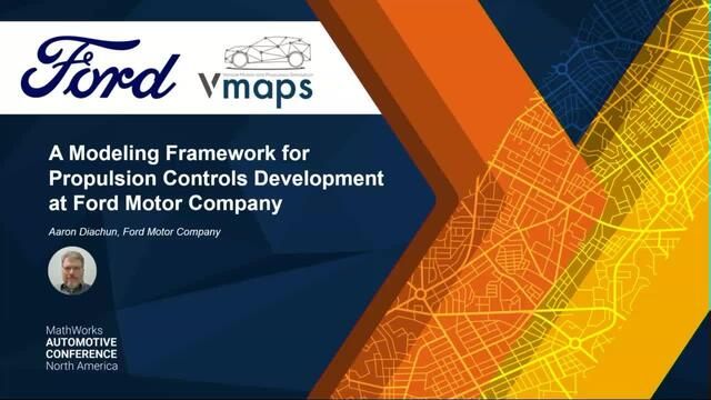 A Modeling Framework for Propulsion Controls Development at Ford Motor ...
